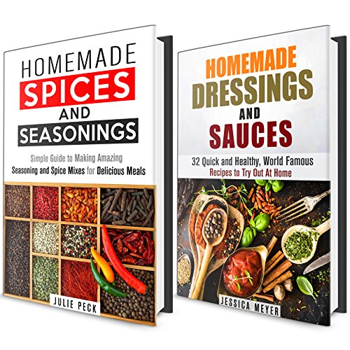 Homemade Seasonings and Dressings Box Set: Over 40 Simple Ways to Spice ...